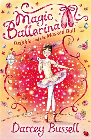 كتاب Magic Ballerina 3: Delphie and the Masked Ball - Darcey Bussel ...